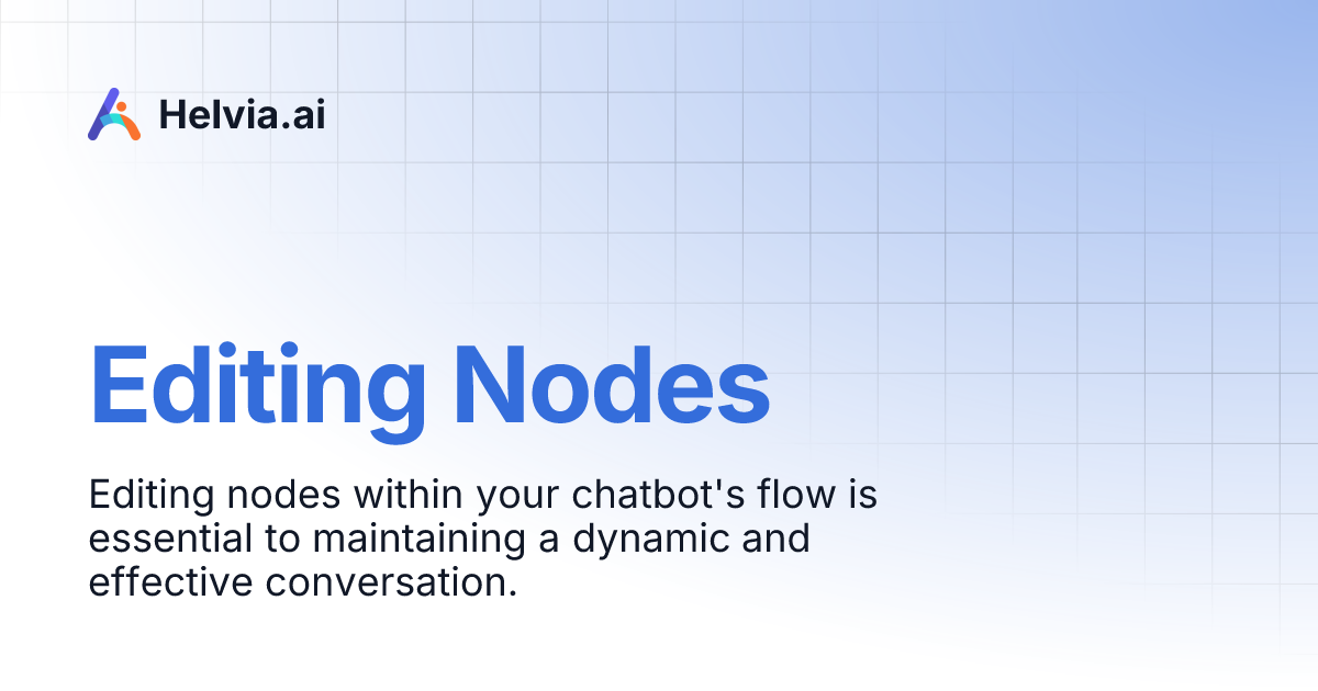 Editing Nodes | Helvia.ai