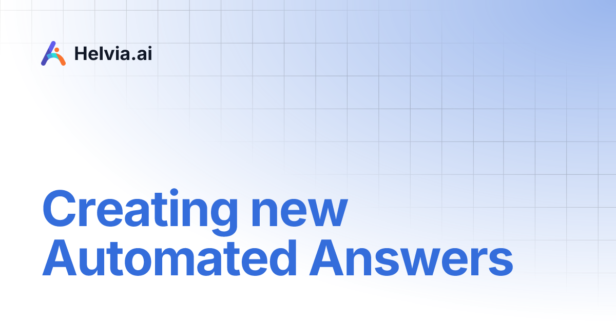 Creating new Automated Answers | Helvia.ai