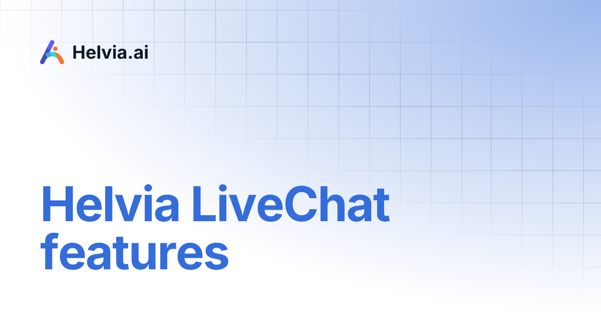 Helvia LiveChat features | Helvia.ai